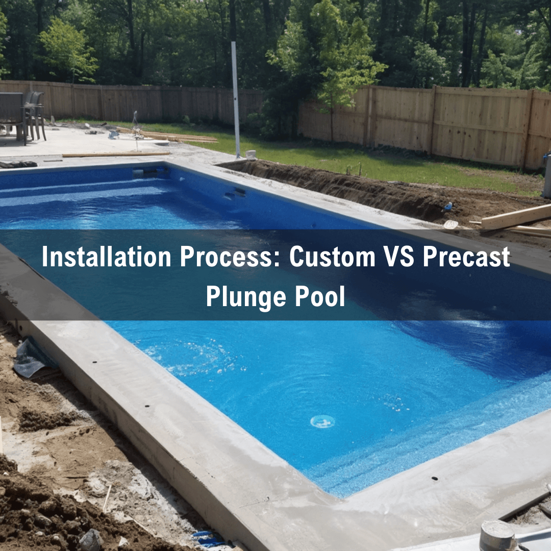 Installation Process: Custom VS Precast Plunge Pool - Plunge Pools Brisbane